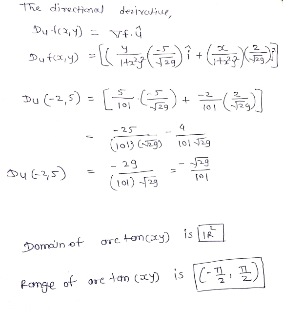 Find the directional derivative of f(x,y)=arctan(xy) at the point (-2,5 ... Find the directional derivative of f(x,y)=arctan(xy) at the point (-2,5 ...