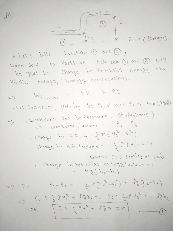 (A) Derive Bernoulli's Equation from Pressure, Kinetic Energy and ... (A) Derive Bernoulli's Equation from Pressure, Kinetic Energy and ...