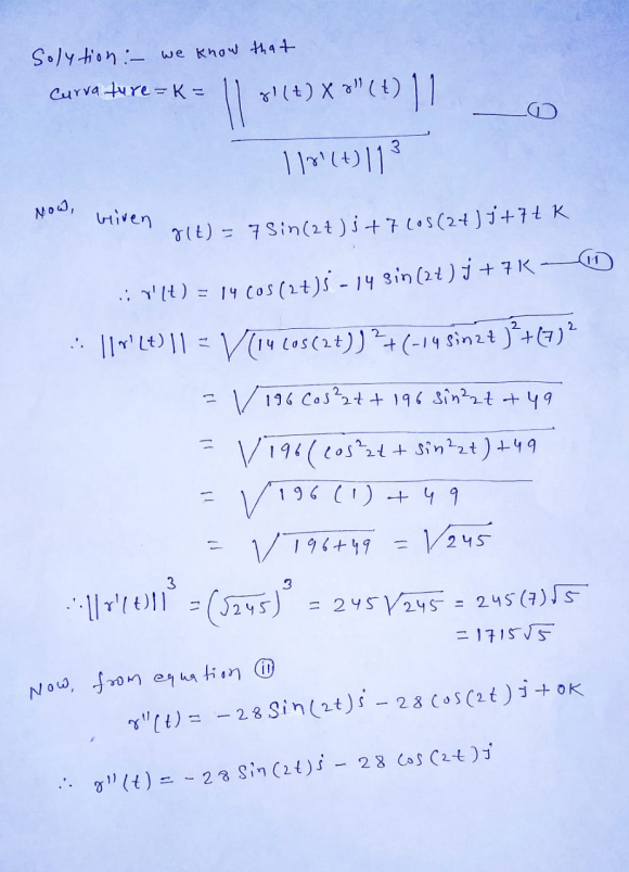 Find The Curvature Of Curve R T 7sin2ti 7cos2tj 7tk Wizedu