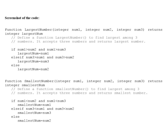 Write A Program Whose Inputs Are Three Integers And Whose Outputs Are The Largest Of The Three
