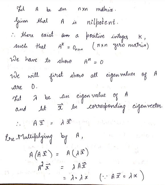 Given That The Square Matrix A Is Nilpotent Ak 0 For Some Positive Integer K Wizedu