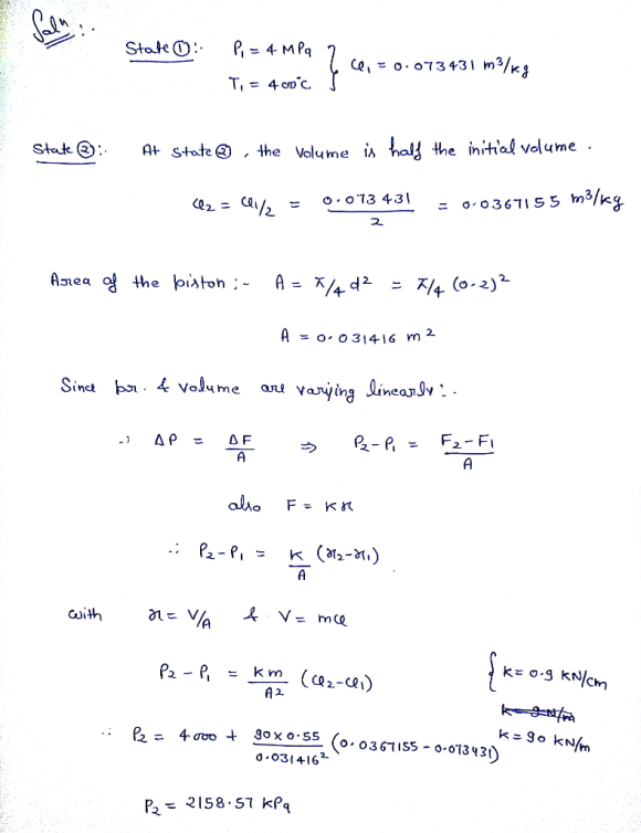 The spring-loaded piston–cylinder device shown in the figure is filled ... The spring-loaded piston–cylinder device shown in the figure is filled ...